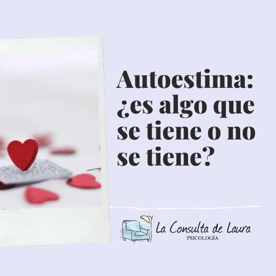 Autoestima ¿Es algo que se tiene o algo que se aprende? - La Consulta ...