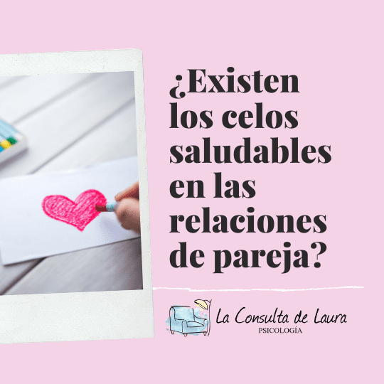 ¿Existen los celos saludables en las relaciones de pareja? - La ...