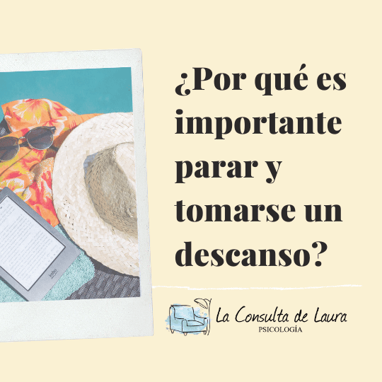 Descanso: ¿por qué es importante parar? - La Consulta de Laura